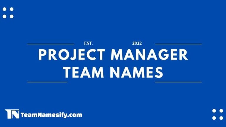 550 Project Manager Team Names - TeamNamesify 550 Project Manager Team Names - TeamNamesify