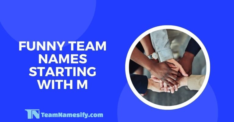 378 Funny Team Names Starting With M - TeamNamesify