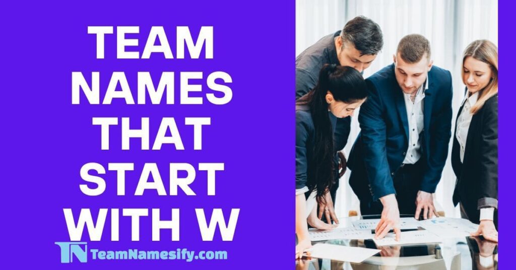 540 Team Names That Start With W - TeamNamesify