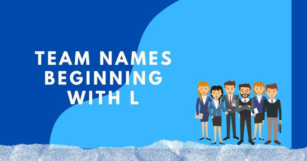 280 Team Names Beginning With L - TeamNamesify
